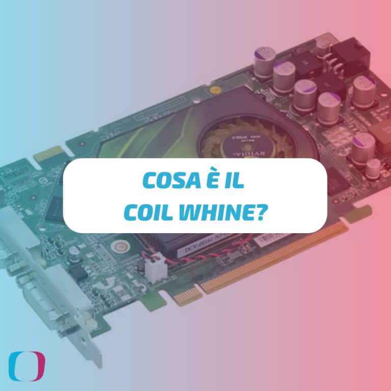 Cosa è il Coil Whine? - Blog Tecnologico di Ticinocom